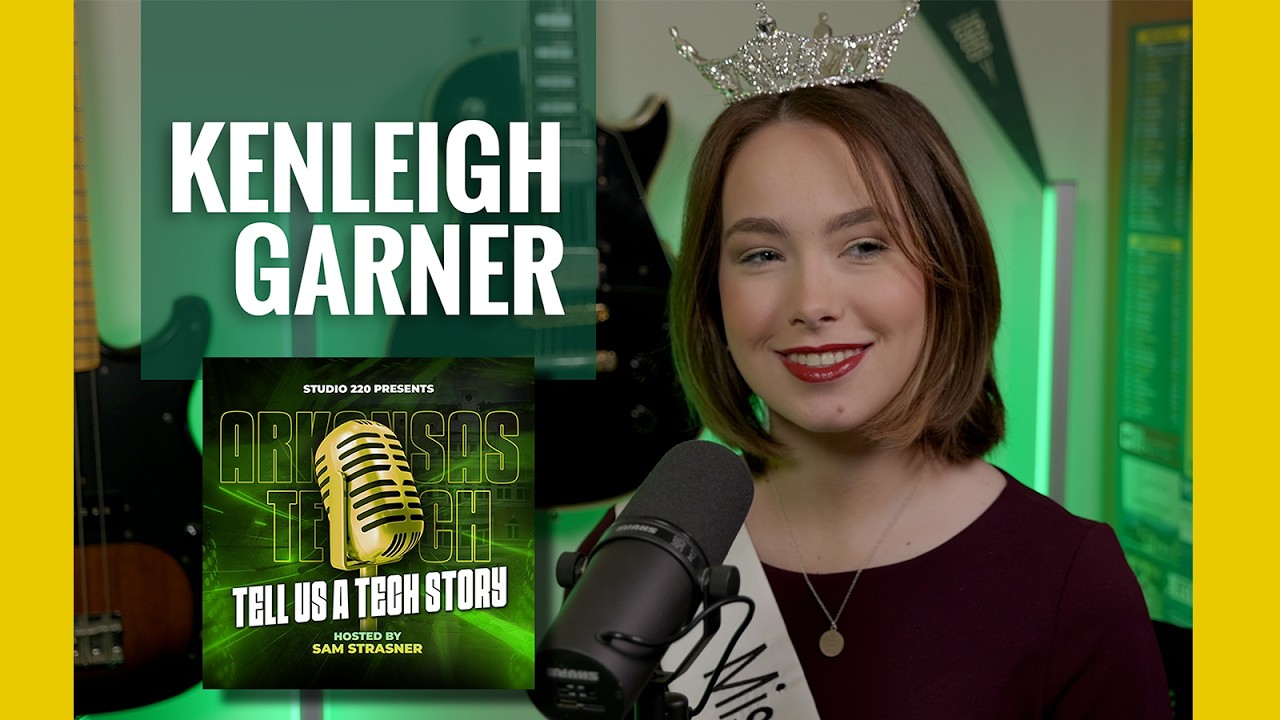 Tell Us A Tech Story: Kenleigh Garner - Arkansas Tech University